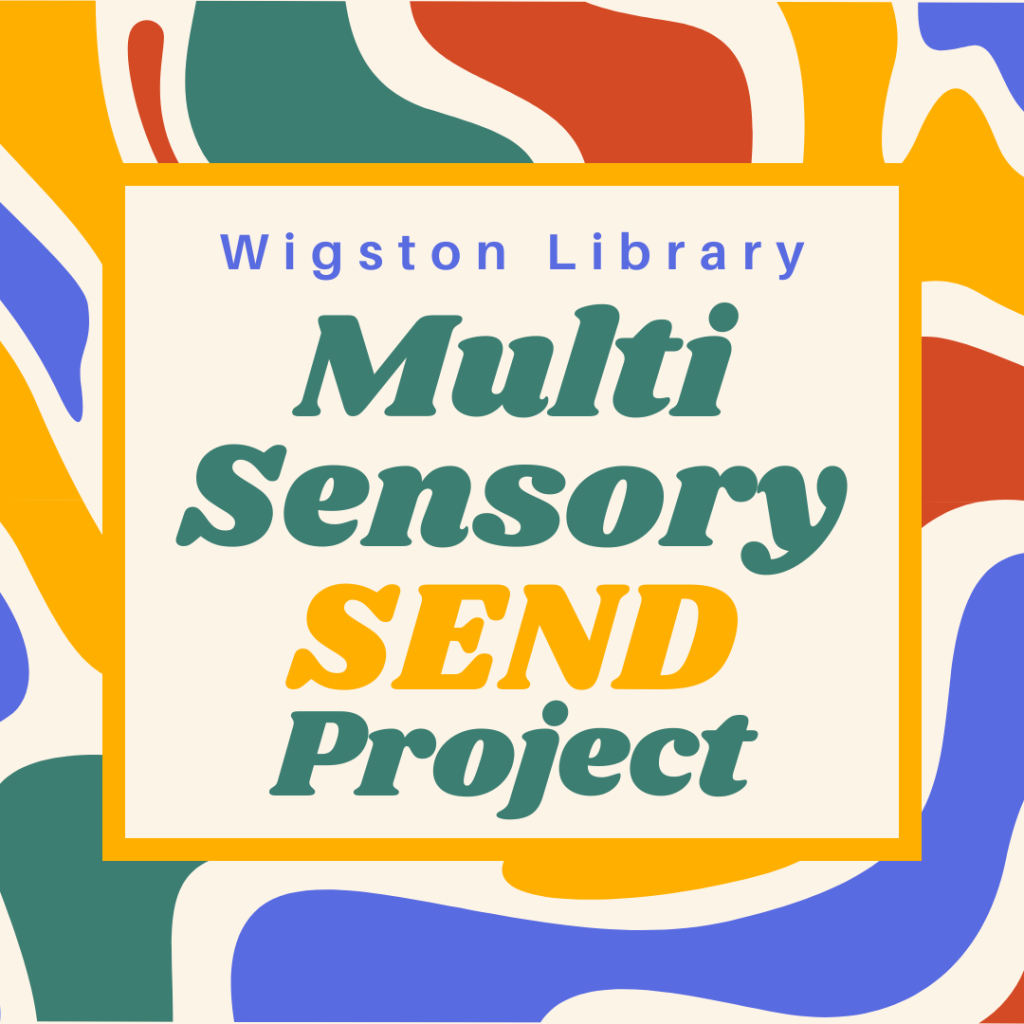 Wigston Library’s Multi-Sensory SEND Project | Culture Leicestershire ...